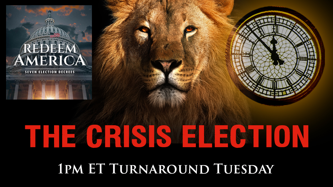 THE CRISIS ELECTION—LORD REDEEM AMERICA! - Lamplighter Ministries