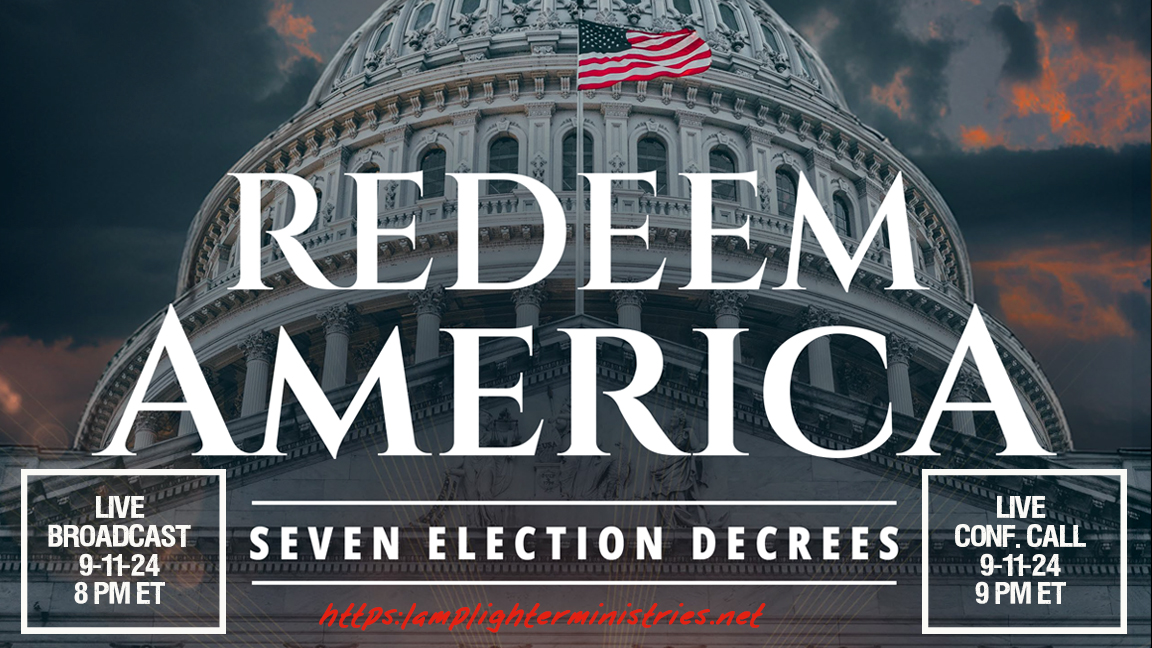REDEEM AMERICA LAUNCHES! SEVEN POWERFUL DECREES - Lamplighter Ministries