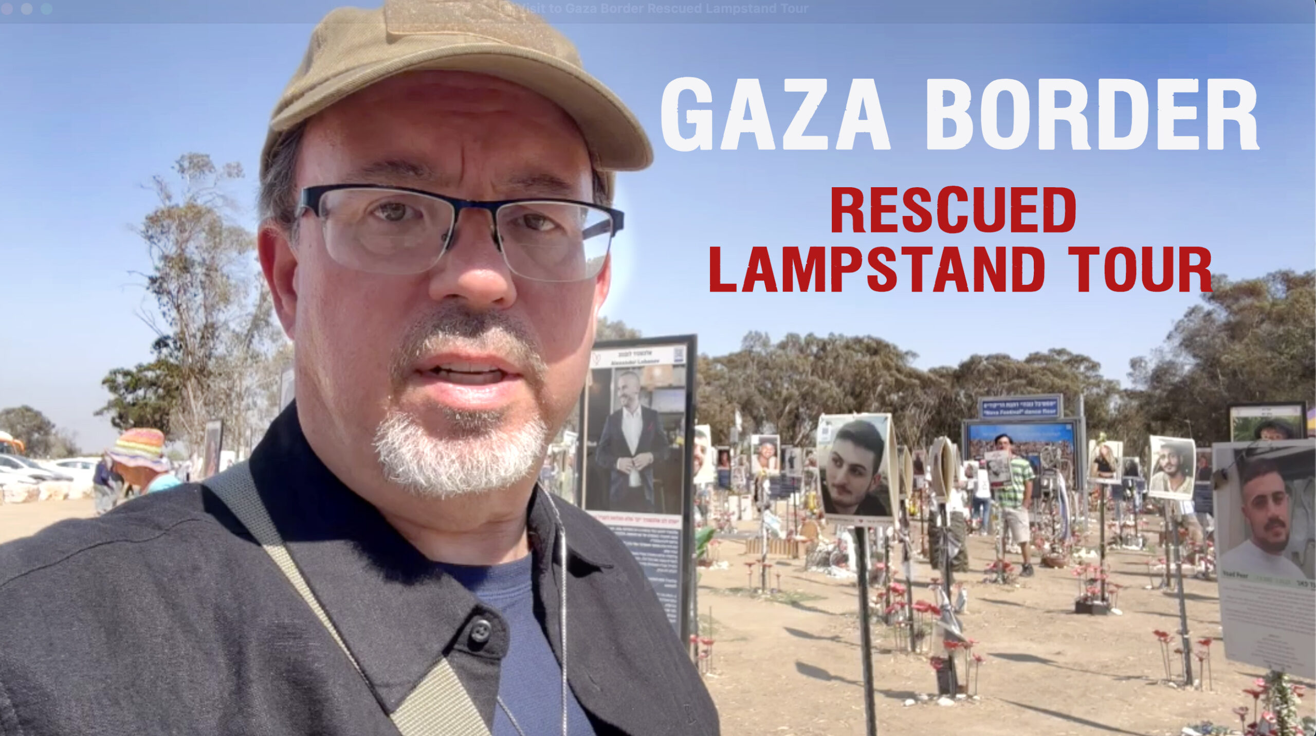 VIDEO—A WEEK AGO WE VISITED GAZA BORDER… - Lamplighter Ministries