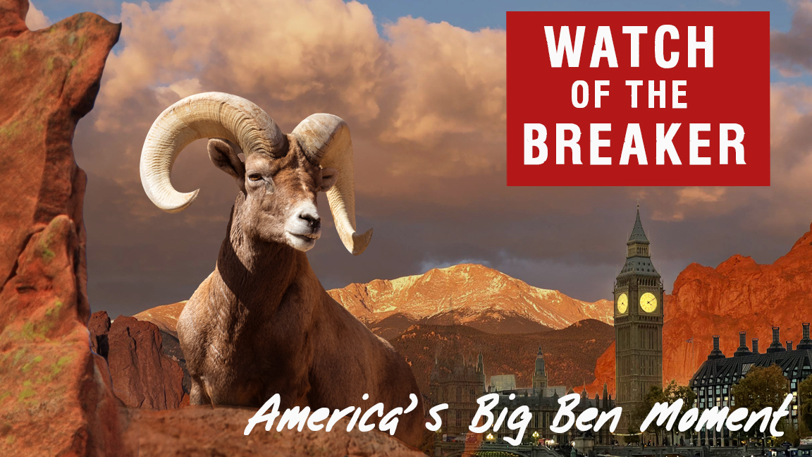 WATCH OF THE BREAKER—AMERICA’S BIG BEN MOMENT - Lamplighter Ministries